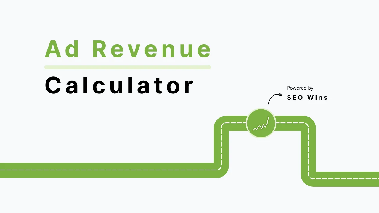 Ad Revenue Calculator [100% Free] - SEO Wins